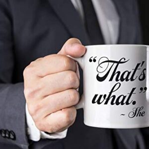 Best Funny Mugs Gift | That's What She Said Quote from The Office Gifts | The Office Merchandise 11 oz Funny Porcelain Coffee Mug is a Prime Mug for Mom, Dad and Friends, Christmas Stocking Stuffer