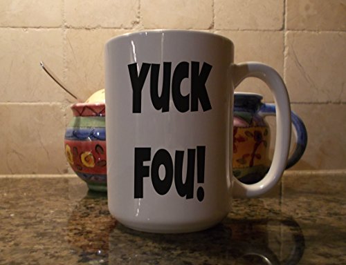 Yuck Fou! Unique Gift Idea for Men or Women, Him or Her - Great For The Office & Birthday, Gag Gift, Holidays, Coworkers, Mom, Dad, Kids, Son, Daughter, profanity, With a Sense of Humor (15 oz)