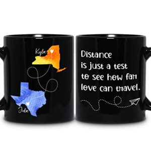 Personalized Long Distance Friendship Coffee Mug, Customized Best Friend Mugs, Distance is Just a Test, Custom Names, State to State, Long Distance Family Relationship Gifts Black Coffee Mug