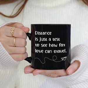 Personalized Long Distance Friendship Coffee Mug, Customized Best Friend Mugs, Distance is Just a Test, Custom Names, State to State, Long Distance Family Relationship Gifts Black Coffee Mug