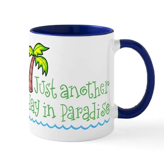 CafePress Another Day In Paradise Mug Ceramic Coffee Mug, Tea Cup 11 oz