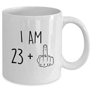 24th Birthday Mug Women Men I Am 23 Plus Middle Finger Funny Gag Mug Ideas Coffee Mug Tea Cup