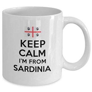 Mug For Sardinian Keep Calm I'm From Sardinia Best Perfect Cool Mug Ideas Coffee Mug Tea Cup Nationality Pride Men Women