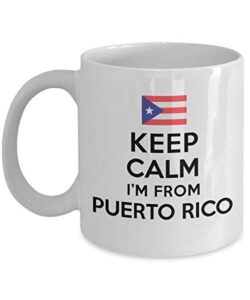 mug for puerto rican keep calm i’m from puerto rico best perfect cool mug ideas coffee mug tea cup nationality pride men women