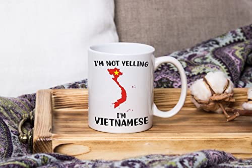 Funny Vietnam Pride Coffee Mugs, I'm Not Yelling I'm Vietnamese Mug, Gift Idea for Vietnamese Men and Women Featuring the Country Map and Flag, Proud Patriot Souvenirs and Gifts