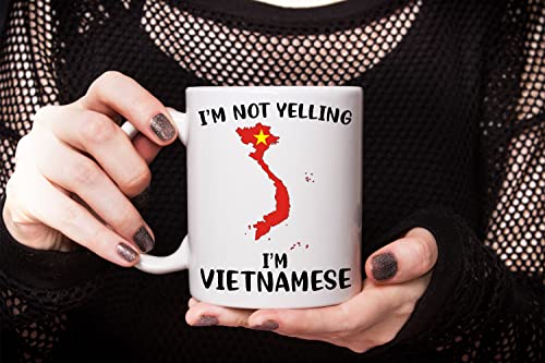 Funny Vietnam Pride Coffee Mugs, I'm Not Yelling I'm Vietnamese Mug, Gift Idea for Vietnamese Men and Women Featuring the Country Map and Flag, Proud Patriot Souvenirs and Gifts