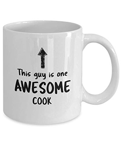 Funny Mug For Cook This Guy Is One Awesome Cook Men Inspirational Cute Novelty Mug Ideas Coffee Mug Tea Cup