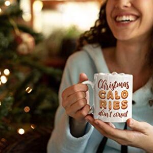 Christmas Calories Don't Count Funny Xmas Diet Quotes Coffee & Tea Mug Cup For A Health Conscious Mom, Dad, Sister, Brother, Daughter, Son, Aunt, Uncle, Friend, And Dieting Men & Women (15oz)