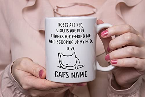 Personalized Cat Mom Dad Coffee Mug, Custom Cat Name Gift, Roses are Red, Violets are Blue, Thanks for Feeding Me, Gift for Cat Mom Cat Dad, Cat Lovers, Christmas Birthday Presents Hilarious Gag Gifts