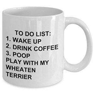 Wheaten Terrier Owner Mug Dog Lovers To Do List Funny Coffee Mug Tea Cup Gag Mug for Men Women