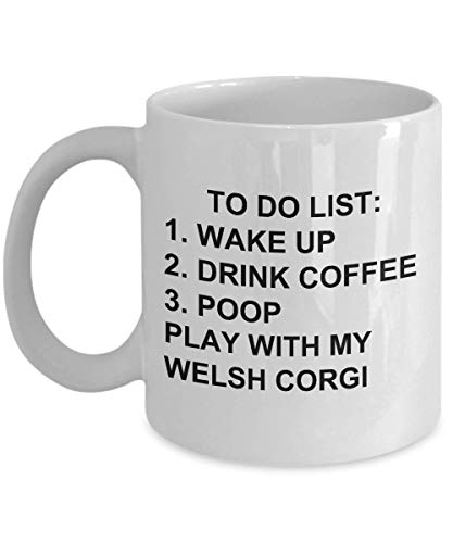 Welsh Corgi Owner Mug Dog Lovers To Do List Funny Coffee Mug Tea Cup Gag Mug for Men Women