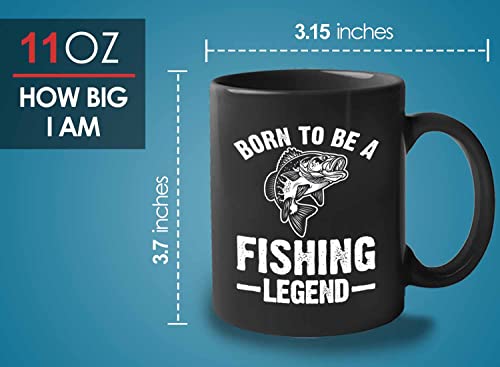 Fishing Coffee Mug 11oz Black - Born To Be A Fishing Legend - Funny Fishing Hobby Quote Fish Fisherman River Hook Bait Angler Sea