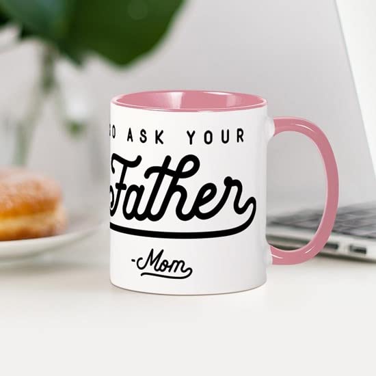 CafePress Go Ask Your Father Mug Ceramic Coffee Mug, Tea Cup 11 oz