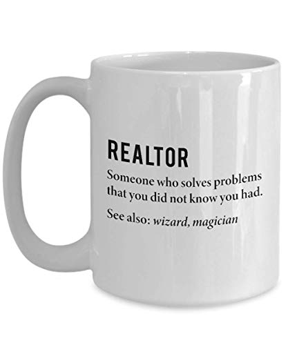 Best Funny And Inspirational Mug for Realtor Someone Who Solves Problems That You Did Not Know You Had Coffee Mug Tea Cup Inspirational Quote For Men