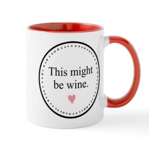 cafepress this might be wine mugs ceramic coffee mug, tea cup 11 oz