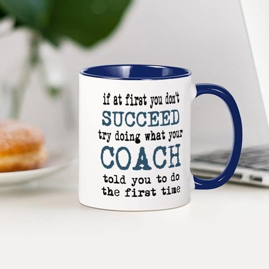 CafePress Do What Your Coach Told You Mugs Ceramic Coffee Mug, Tea Cup 11 oz