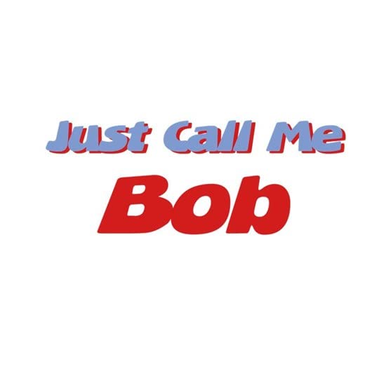 CafePress Just Call Me Bob Mug Ceramic Coffee Mug, Tea Cup 11 oz