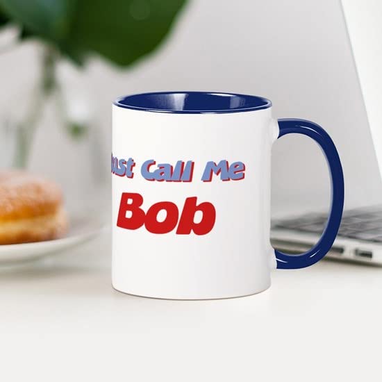 CafePress Just Call Me Bob Mug Ceramic Coffee Mug, Tea Cup 11 oz