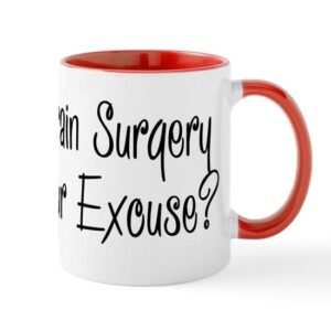 cafepress i had brain surgery whats your excuse mug ceramic coffee mug, tea cup 11 oz