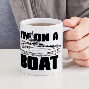 CafePress I'm On A Boat Ceramic Coffee Mug, Tea Cup 11 oz