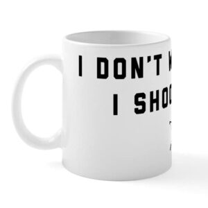 CafePress I Don't Wear Bows I Shoot Them Ceramic Coffee Mug, Tea Cup 11 oz