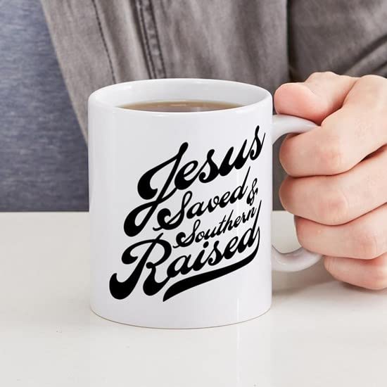 CafePress Jesus Saved And Southern Raised Ceramic Coffee Mug, Tea Cup 11 oz