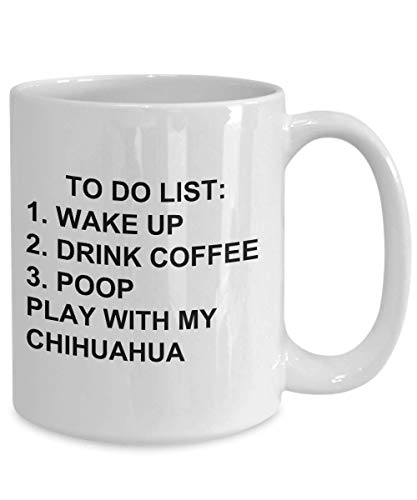 Chihuahua Owner Mug Dog Lovers To Do List Funny Coffee Mug Tea Cup Gag Mug for Men Women