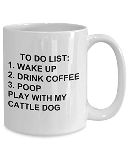 Cattle Dog Owner Mug Dog Lovers To Do List Funny Coffee Mug Tea Cup Gag Mug for Men Women