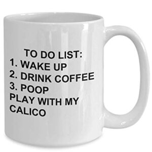 Calico Owner Mug Cat Lovers To Do List Funny Coffee Mug Tea Cup Gag Mug for Men Women