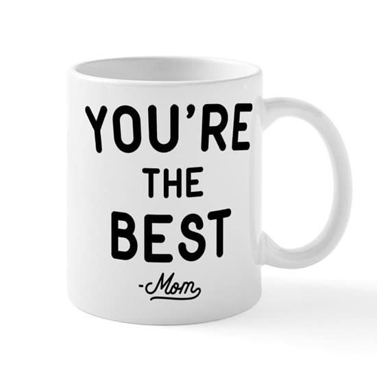 CafePress You're The Best Mug Ceramic Coffee Mug, Tea Cup 11 oz