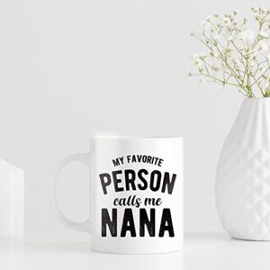 aiyaya Gifts for Nana Grandma Grandmother from Granddaughter Grandson - My Favorite Person Calls Me Nana Mug - Mothers Day Xmas Birthday Gifts for Nana Grandmother Grandma - 11oz Coffee Mug