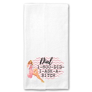 dial 1-800-did-i-ask-a-b*tch funny vintage 1950’s housewife pin-up girl waffle weave microfiber towel kitchen linen gift for her bff