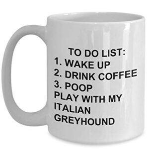 Italian Greyhound Owner Mug Dog Lovers To Do List Funny Coffee Mug Tea Cup Gag Mug for Men Women