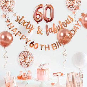 Rose Gold Sixty & Fabulous Happy 60th Birthday Banner Garland Foil Balloon 60 for Womens 60th Birthday Decorations Hanging 60 and Fabulous Cheers to 60 Years Old Birthday Party Supplies Backdrop