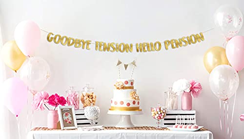 Goodbye Tension Hello Pension Gold Glitter Banner - Retirement Party Supplies, Gifts and Decorations