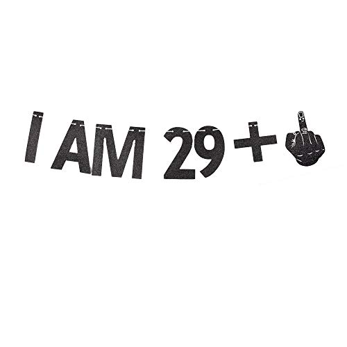 I AM 29+1 Banner, 30th Birthday Party Sign Funny/Gag 30 Bday Party Decorations Black Gliter Paper Photoprops