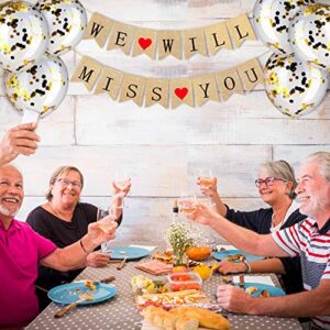 We Will Miss You Banner Burlap Bunting Banner Garland Flags Gold Confetti Balloons for Valentine's Day Wedding Party Going Away Party Office Work Party Farewell Party Decorations Supplies