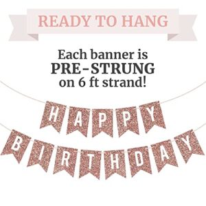 Pre-Strung Happy Birthday Banner - NO DIY - Rose Gold Glitter Birthday Party Banner - Pre-Strung Garland on 6 ft Strands - Rose Gold Birthday Party Decorations & Decor. Did we mention no DIY?