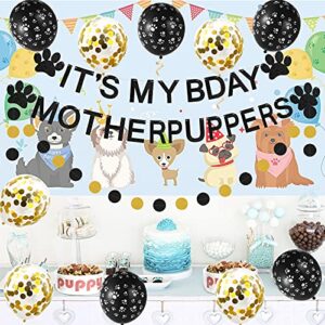 Dog Birthday Party Decorations Supplies, Black Glitter It's My Bday Mother Puppers Banner, Funny Dog Birthday Banner Gold Black Glitter Dot Circle Garland Banner Paw Print Balloons for Dogs Birthday Party Decorations