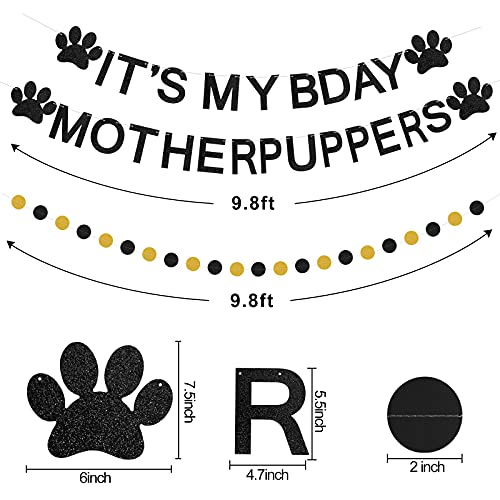 Dog Birthday Party Decorations Supplies, Black Glitter It's My Bday Mother Puppers Banner, Funny Dog Birthday Banner Gold Black Glitter Dot Circle Garland Banner Paw Print Balloons for Dogs Birthday Party Decorations