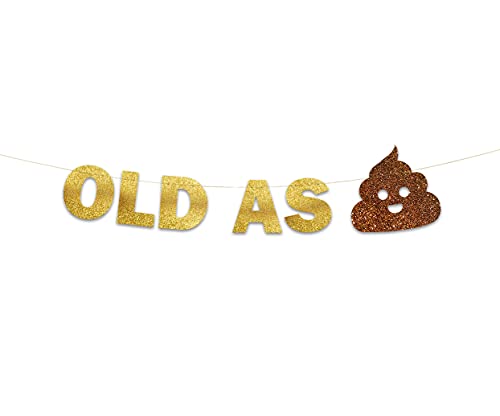 Old As S**t Glitter Banner – Funny Birthday and Retirement Party Supplies, Ideas, Gifts and Decorations