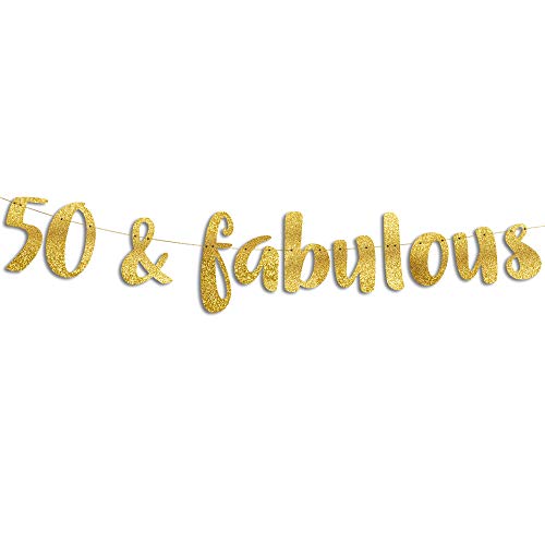 50 & Fabulous Gold Glitter Banner - Happy 50th Birthday Party Banner - 50th Wedding Anniversary Decorations - Milestone Birthday Party Decorations