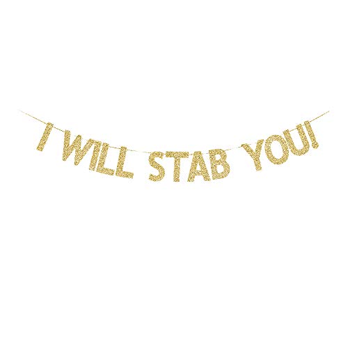 I Will Stab You! Banner, Nurse Graduation Party Gold Gliter Paper Sign Decorations