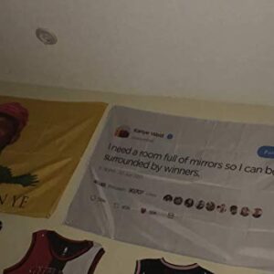 Probsin I Need A Room Full of Mirrors So I Can Be Surrounded by Winners Flag for Kanye Flags,3x5 Feet Flag,Funny Poster Durable Man Cave Wall Flag with Brass Grommets for College Dorm Room Decor