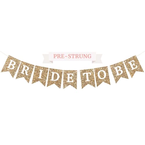 Pre-Strung Bride To Be Banner - NO DIY - Gold Glitter Bachelorette Bridal Party Banner - Pre-Strung Garland on 8 ft Strand - Gold Bachelorette Bridal Party Decorations & Decor. Did we mention no DIY?