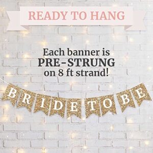 Pre-Strung Bride To Be Banner - NO DIY - Gold Glitter Bachelorette Bridal Party Banner - Pre-Strung Garland on 8 ft Strand - Gold Bachelorette Bridal Party Decorations & Decor. Did we mention no DIY?