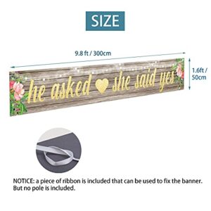 He Asked She Said Yes Backdrop Banner Decorations, Large Wedding Engagement Party Sign Supplies, Bridal Shower Photo Booth Props Décor (9.8x1.6ft)