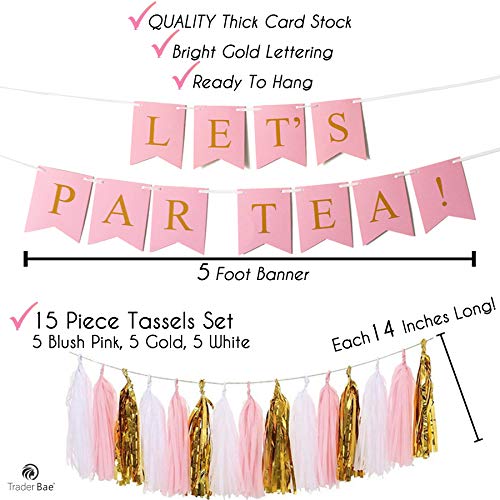 Tea Party Decorations Kit | "Lets Par Tea!" Banner | Tea Party Photobooth Props | Gold, Pink, White Tassels | 10 Gold Confetti Balloons 10 Light Pink Balloons