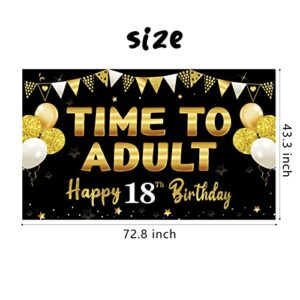 Large 18th Birthday Banner Decorations for Boys Girls, Black Gold Time to Adult Happy 18th Bday Backdrop Sign Party Supplies, Eighteen Birthday Poster Photo Booth Props Background Decor