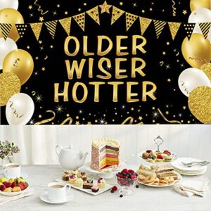 Older Wiser Hotter Banner Funny Birthday Decorations for Women Men, Black and Gold Funny Happy Bday Backdrop Party Supplies for Adult, 21st 30th 40th 50th 60th 70th 80th Background Poster Decor